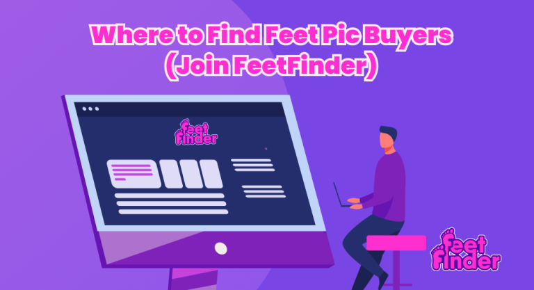 Where to Find Feet Pic Buyers (Join FeetFinder)